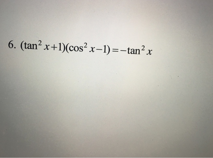 Solved Verify each identity (Trigonometry) (tan^2 | Chegg.com