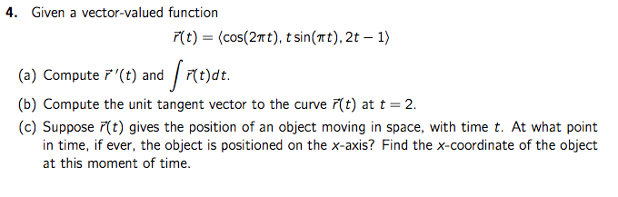 Solved 4. Given a vector-valued function (a) Compute r(t) | Chegg.com