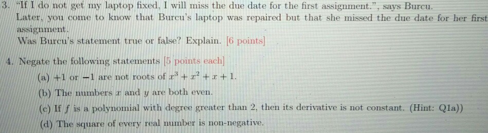 Solved If I do not get my laptop fixed, I will miss the due | Chegg.com