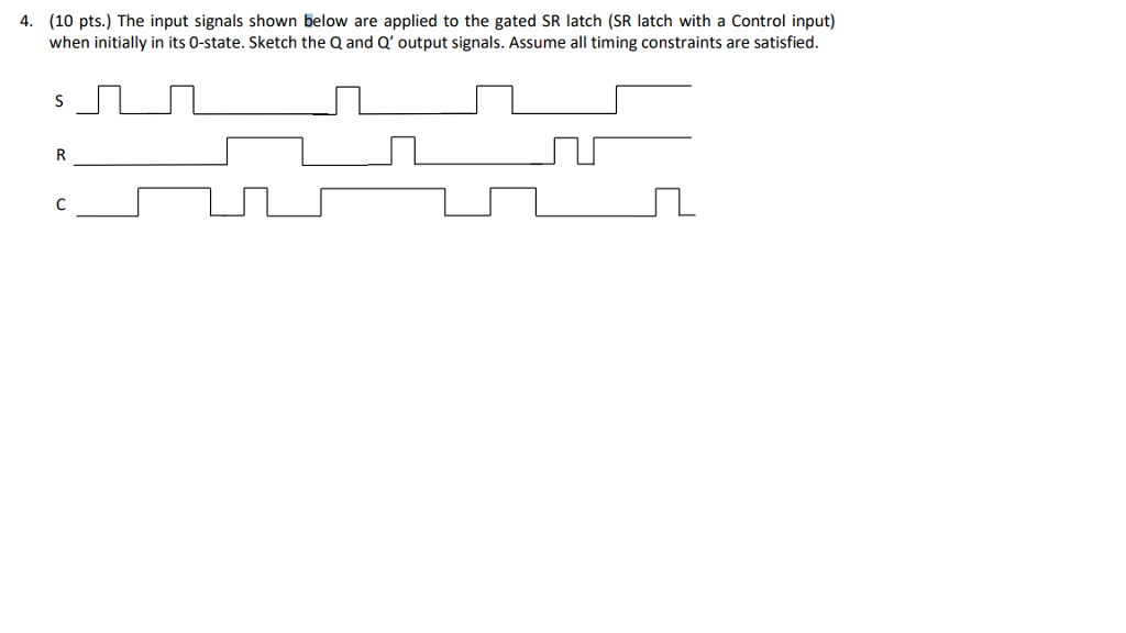 Solved 4 10 Pts The Input Signals Shown Below Are 