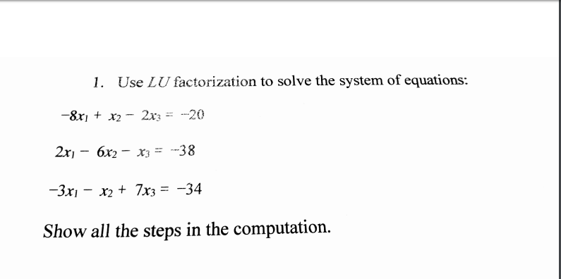 Solved 1. Use LU factorization to solve the system of | Chegg.com
