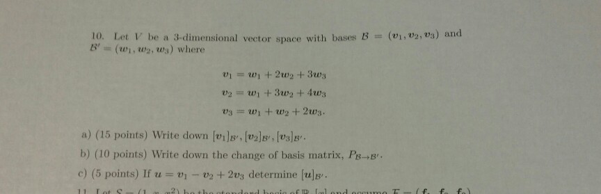 Solved Let V be a 3-dimensional vector space with bases B = | Chegg.com
