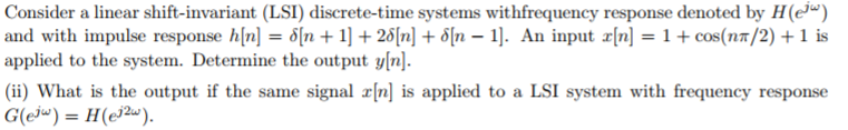 Solved Consider a linear shift-invariant (LSI) discrete-time | Chegg.com