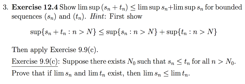 Solved Show lim sup (s_n + t_n) lessthanorequalto lim sup | Chegg.com