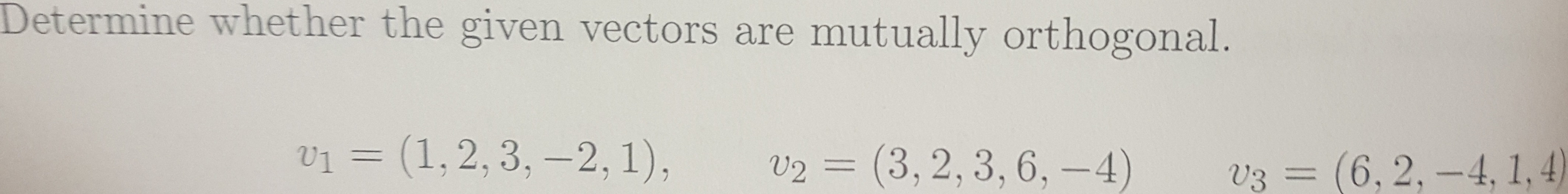 Solved Determine whether the given vectors are mutually | Chegg.com