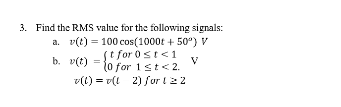 Solved Find the RMS value for the following signals: a. | Chegg.com