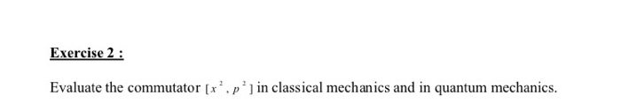 Solved Evaluate the commutator [x^2, p^2] in classical | Chegg.com