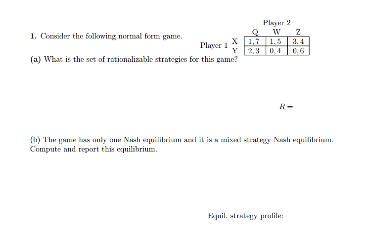 Solved Consider the following normal form game. (a) What is | Chegg.com