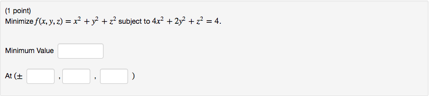 Solved Minimize f (x, y, z) = x^2 + y^2 + z^2 subject to | Chegg.com