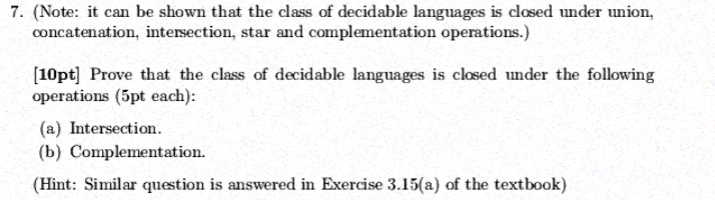 Solved 7. (Note: t can be shown that the class of decidable | Chegg.com