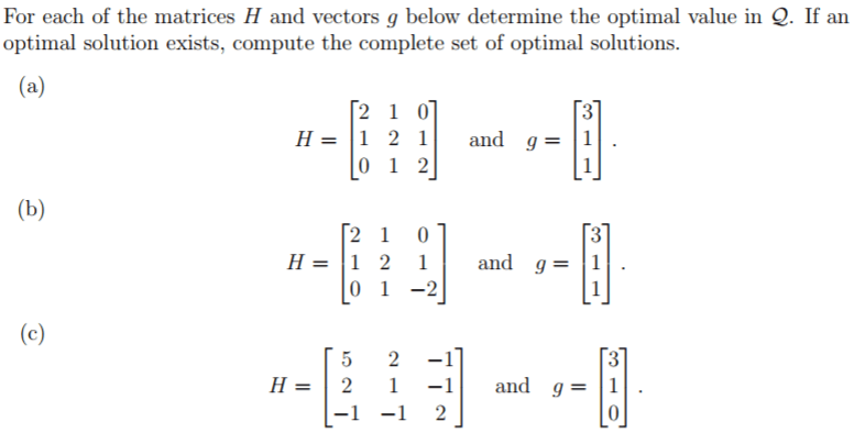 Solved For each of the matrices H and vectors g below | Chegg.com