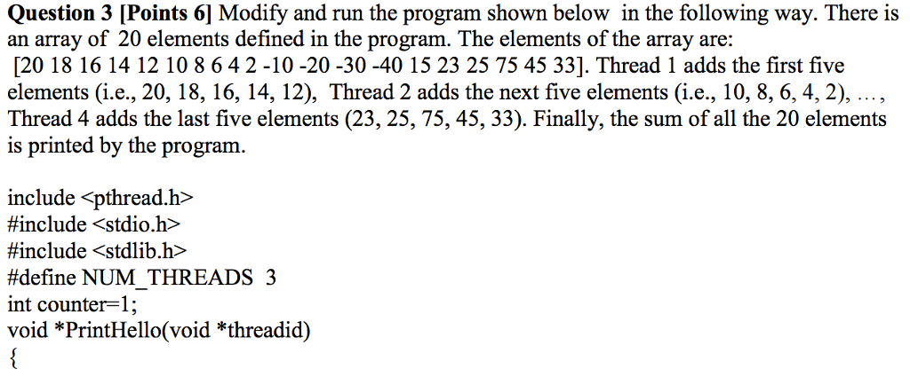 Solved Question 3 [Points Modify and run the program shown | Chegg.com