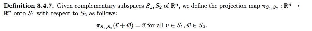Solved Definition 3.4.7. Given complementary subspaces S1, | Chegg.com