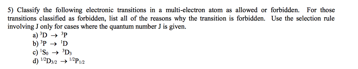 Solved 5) Classify the following electronic transitions in a | Chegg.com