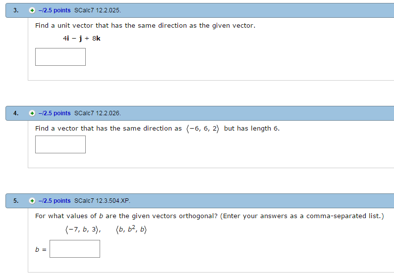 Solved Find A Unit Vector That Has The Same Direction As The