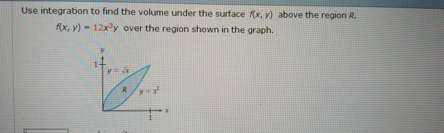 Solved Use integration to find the volume under the surface | Chegg.com