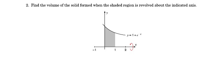 Solved 2. Find the volume of the solid formed when the | Chegg.com