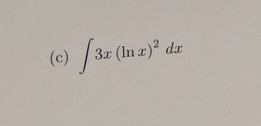 Solved (c) 3a (In a)2 da | Chegg.com