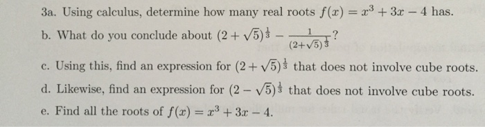 Solved Using calculus, determine how many real roots f(x) = | Chegg.com