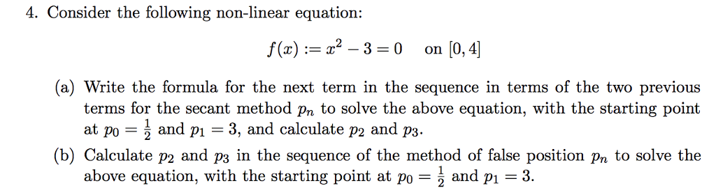 Solved 4. Consider the following non-linear equation: | Chegg.com