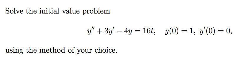 Solved Solve the initial value problem using the method of | Chegg.com