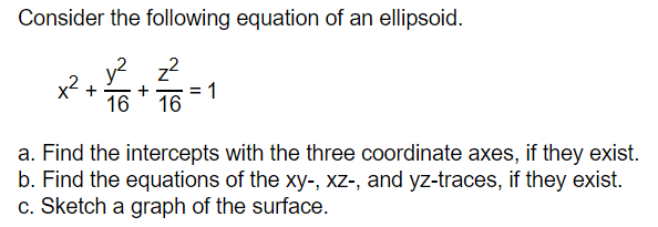 Solved Consider the following equation of an ellipsoid. 2 2 | Chegg.com