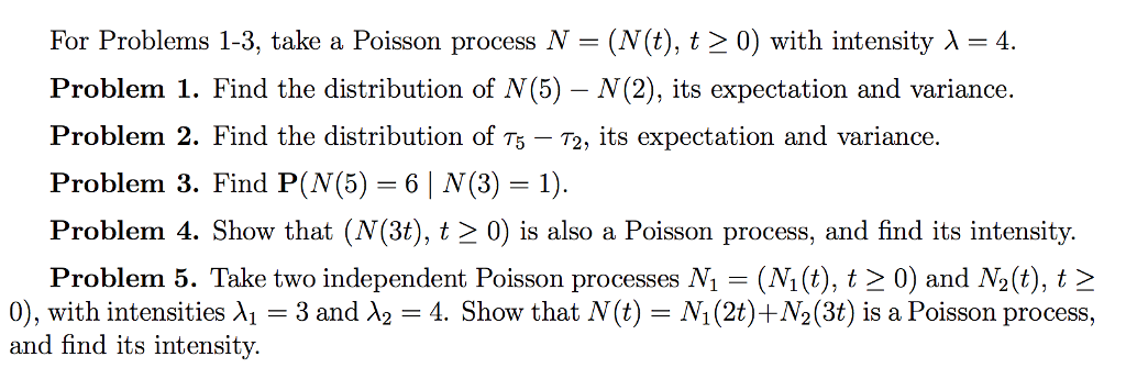Solved For Problems 1-3, take a Poisson process N = (N(t), t | Chegg.com