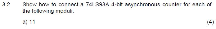 Solved 3.2 Show how to connect a 74LS93A 4-bit asynchronous | Chegg.com
