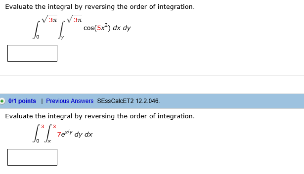 Solved Evaluate the integral by reversing the order of | Chegg.com