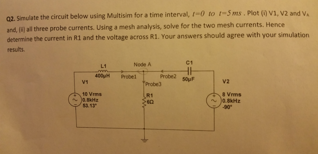 Solved Q2. Simulate the circuit below using Multisim for a | Chegg.com