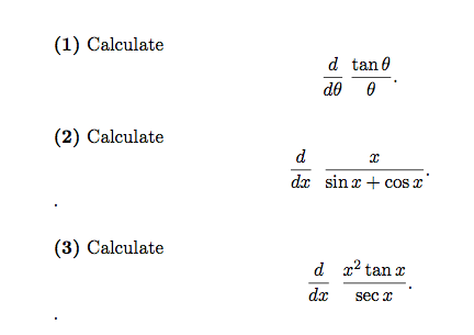 Solved Calculate d/dtheta tantheta/theta. Calculate d/dx | Chegg.com