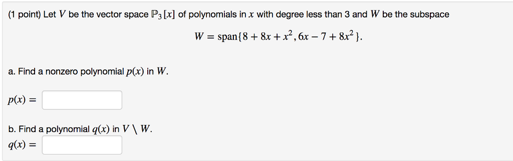 Solved (1 point) Let V be the vector space P3 [X] of | Chegg.com