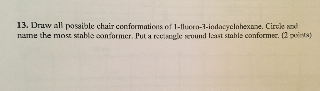 Draw all possible chair conformations of | Chegg.com