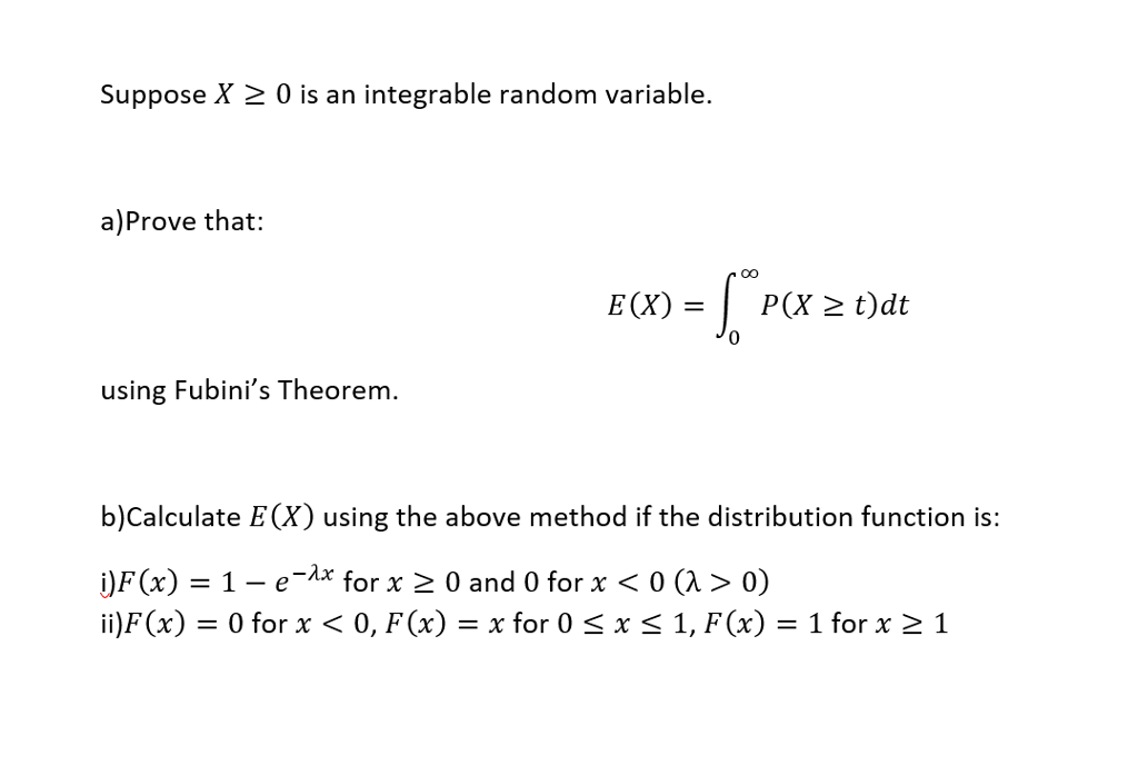 Solved Suppose X 2 0 is an integrable random variable. | Chegg.com
