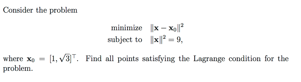 Solved Consider the problem minimize || x - x_0||^2 | Chegg.com