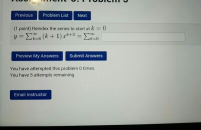 Solved Reindex the series to start at k = 0 y = | Chegg.com