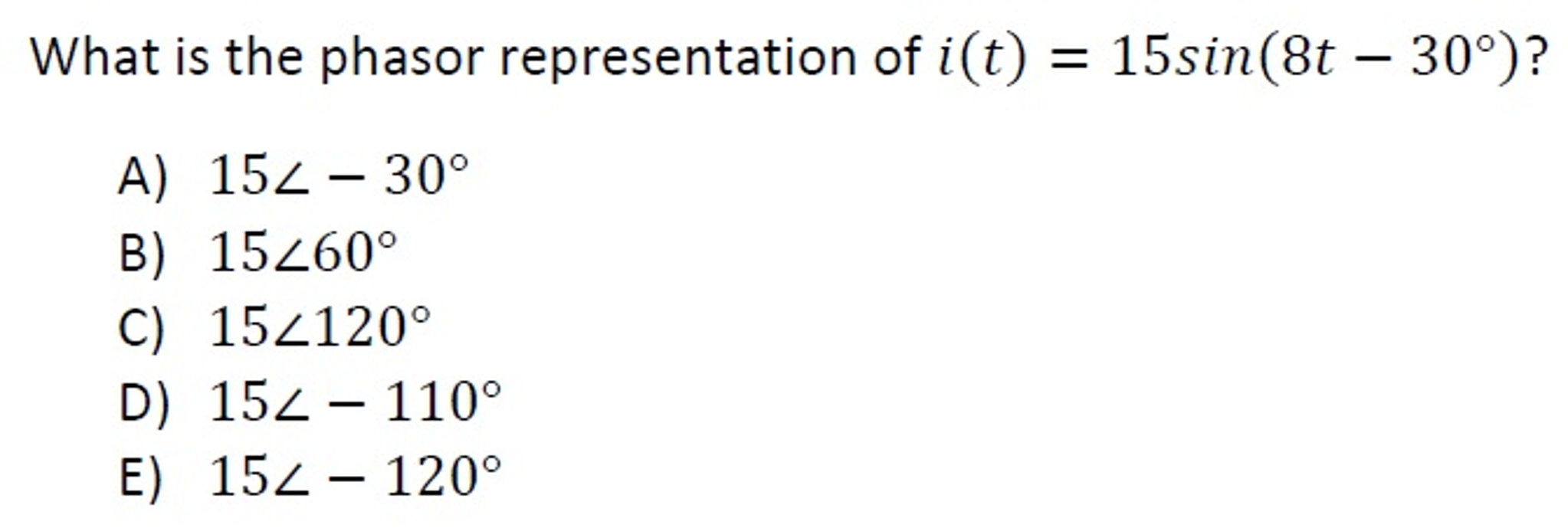 Solved What is the phasor representation of i(t) = 15 sin | Chegg.com