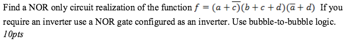 Solved Find a NOR only circuit realization of the function f | Chegg.com