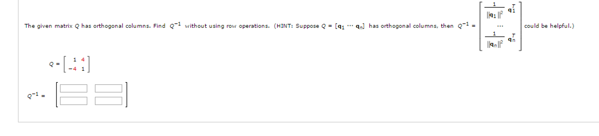 Solved The given matrix Q has orthogonal columns. Find Q^-1 | Chegg.com