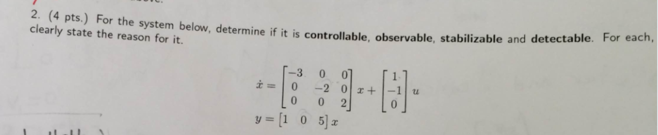 Solved For the system below, determine if it is | Chegg.com