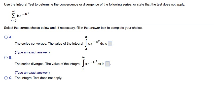 Solved Use the integral Test to determine the convergence or | Chegg.com