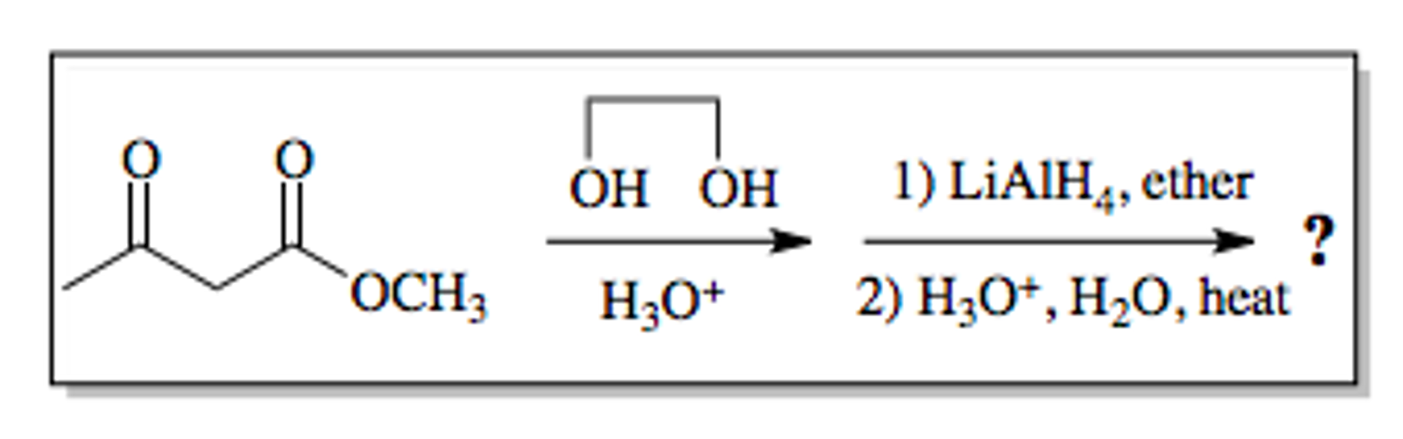 Solved OCH OH OH l) LiAlH4, ether 2) H3O+, H2O, heat | Chegg.com