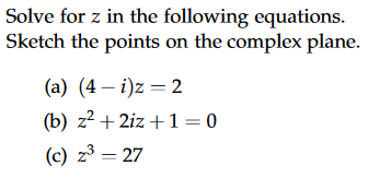 Solved Solve for z in the following equations. Sketch the | Chegg.com