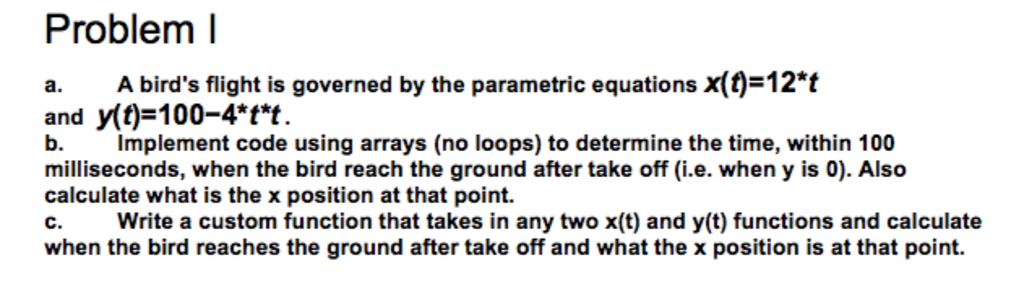 Solved Problem l A bird's flight is governed by the | Chegg.com