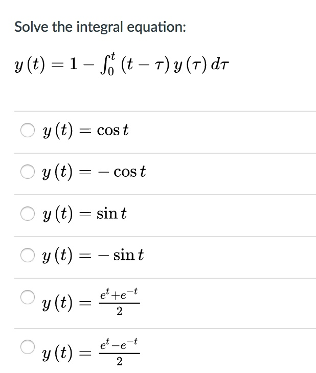 Solved Solve the integral equation: y (t) = 1 - | Chegg.com