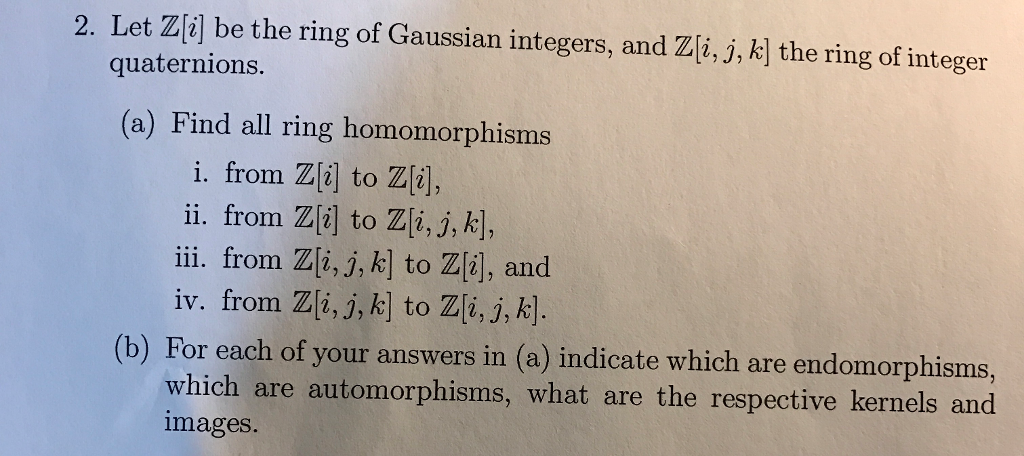 Solved Let Z [i] be the ring of Gaussian integers, and Z [i, | Chegg.com