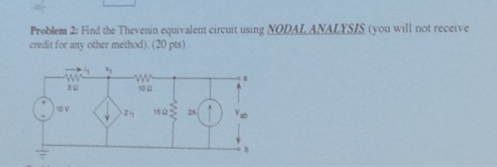 Solved Find the Thevenin equivalent circuit using NODAL | Chegg.com