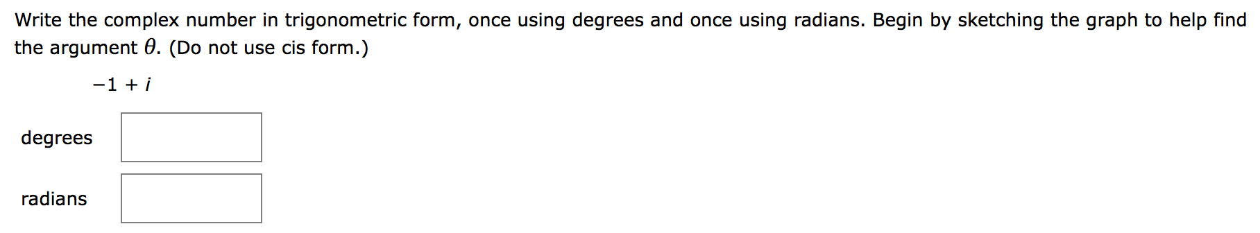 Solved Write the complex number in trigonometric form, once | Chegg.com