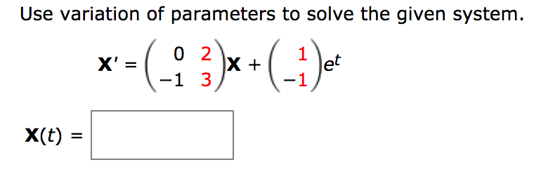 Solved Use variation of parameters to solve the given system | Chegg.com