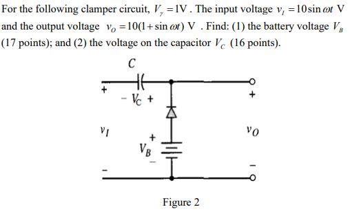 Solved For The Following Clamper Circuit L V The Input 